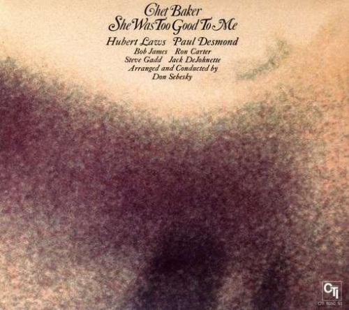 She Was Too Good to Me - Chet Baker | Songs, Reviews, Credits | AllMusic