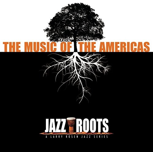 Various Artists - Jazz Roots: The Music of the Americas Album Reviews ...