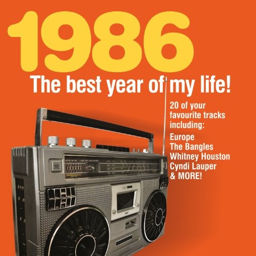 The Best Year of My Life: 1986 - Various Artists | Release Info | AllMusic