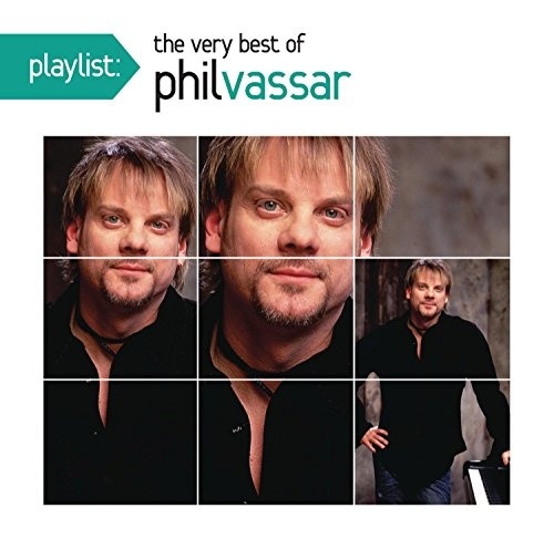 Playlist: The Very Best of Phil Vassar - Phil Vassar | Songs, Reviews ...