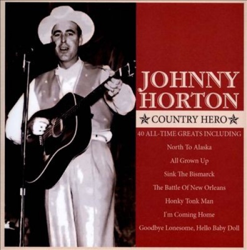 Country Hero - Johnny Horton | Songs, Reviews, Credits | AllMusic