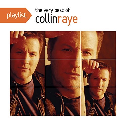 Collin Raye - Playlist: The Very Best of Collin Raye Album Reviews ...