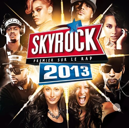 Skyrock 2013 - Various Artists | Songs, Reviews, Credits | AllMusic