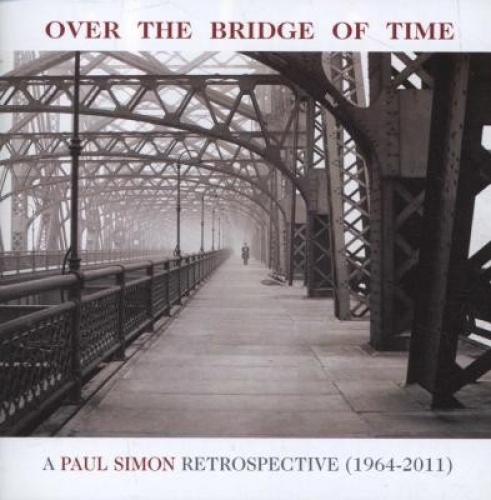 Over the Bridge of Time: A Paul Simon Retrospective (1964-2011) - Paul ...