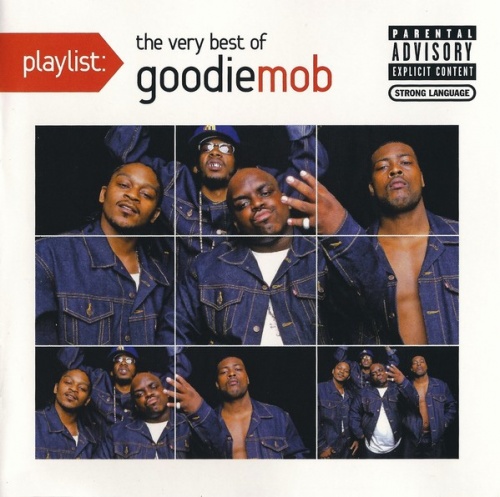 Playlist: The Very Best of Goodie Mob - Goodie Mob | Songs, Reviews ...