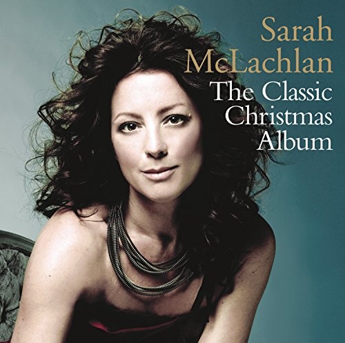 The Classic Christmas Album - Sarah McLachlan | Songs, Reviews, Credits ...