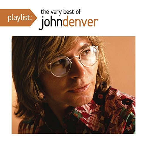 Playlist: The Very Best of John Denver - John Denver | Songs, Reviews ...