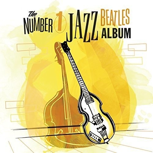 Number 1 Jazz Beatles - Various Artists | Release Info | AllMusic