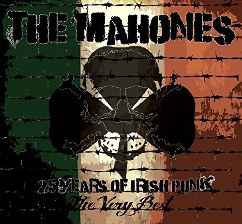 The Very Best: 25 Years of Irish Punk - The Mahones | User Reviews ...