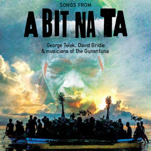 David Bridie, George Telek - A Bit Na Ta Album Reviews, Songs & More ...