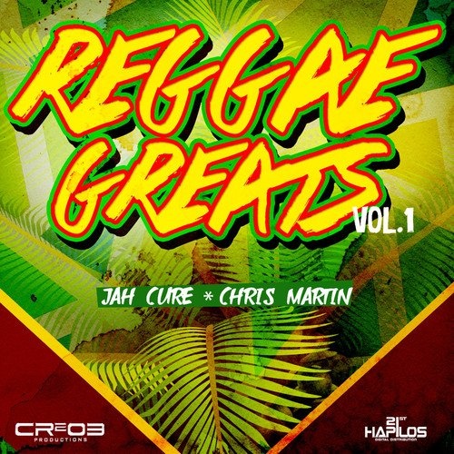 Jah Cure, Chris Martin - Reggae Greats, Vol.1 Album Reviews, Songs & More | AllMusic