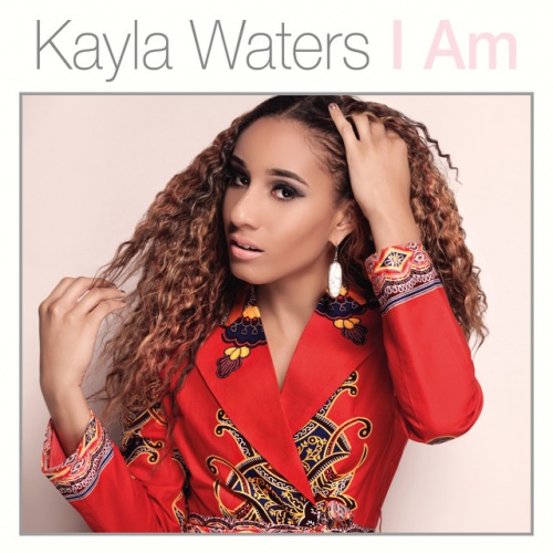 I Am - Kayla Waters | Songs, Reviews, Credits | AllMusic