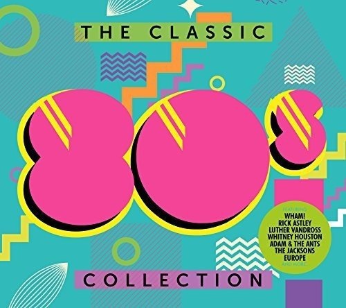 The Classic 80s Collection - Various Artists | Songs, Reviews, Credits ...