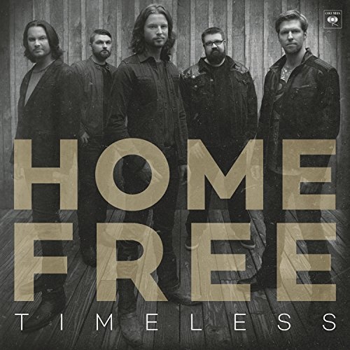 Timeless - Home Free | Songs, Reviews, Credits | AllMusic