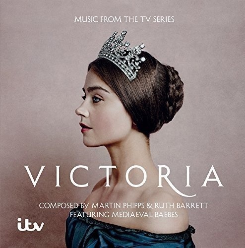 Victoria [Music from the TV Series] - Ruth Barrett, Martin Phipps ...