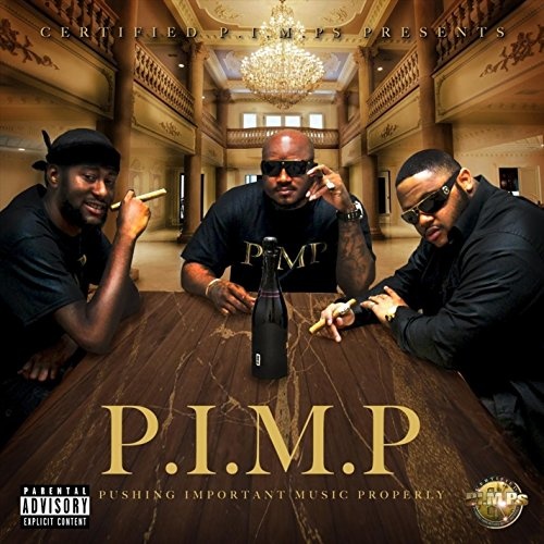 P.I.M. P - Certified P..I.M.Ps | Release Credits | AllMusic