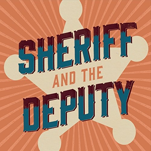 Sheriff and the Deputy - Sheriff and the Deputy Album Reviews, Songs ...