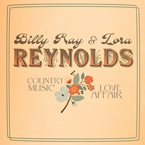 Billy Ray Reynolds, Lora Reynolds - Country Music Love Affair Album ...