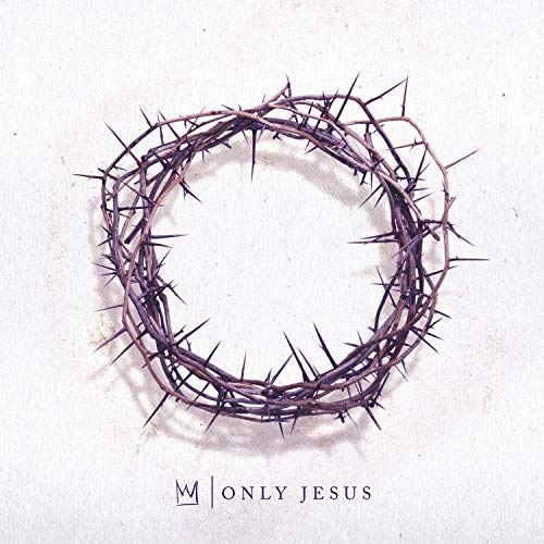 Only Jesus - Casting Crowns | Songs, Reviews, Credits | AllMusic