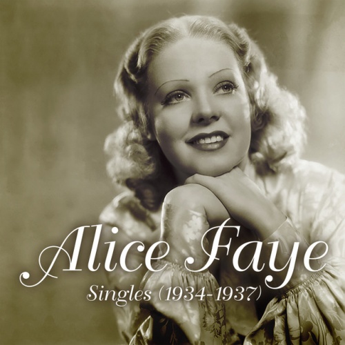 Alice Faye - Singles [1934-1937] Album Reviews, Songs & More | AllMusic