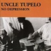 March 16-20, 1992 - Uncle Tupelo | Songs, Reviews, Credits | AllMusic